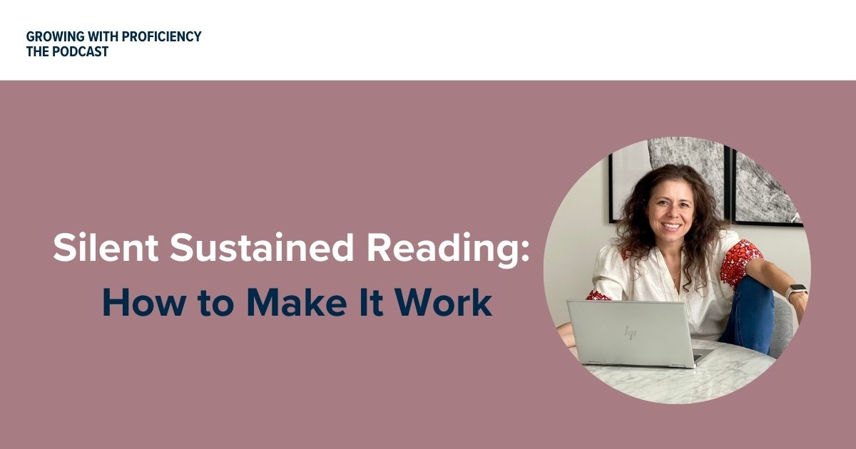 Silent Sustained Reading: How to Make It Work - Growing with Proficiency